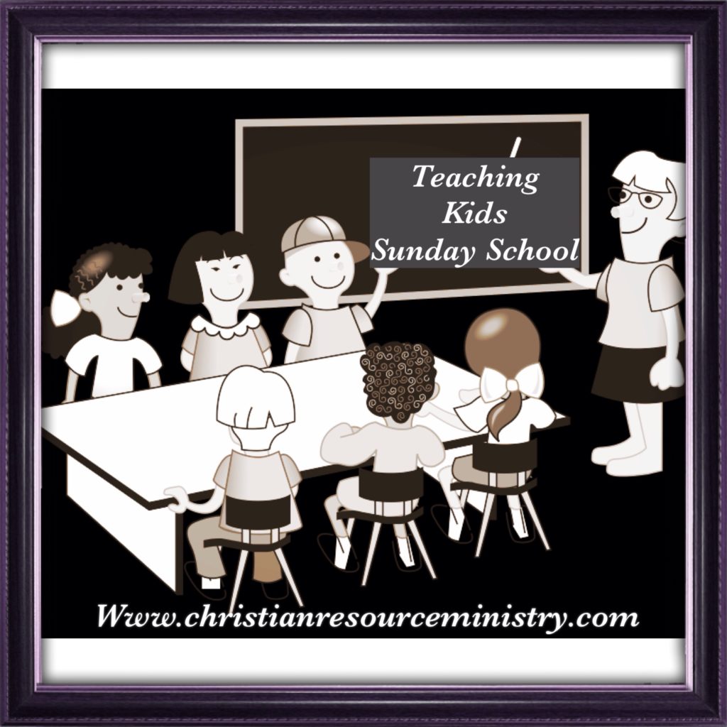 Encouragement for teaching Kids Sunday School – Christian Resource Ministry